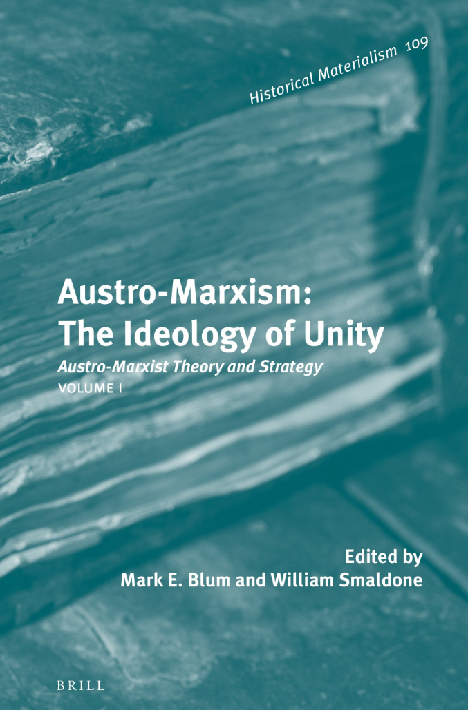 Austro-Marxism: The Ideology of Unity - Historical Materialism
