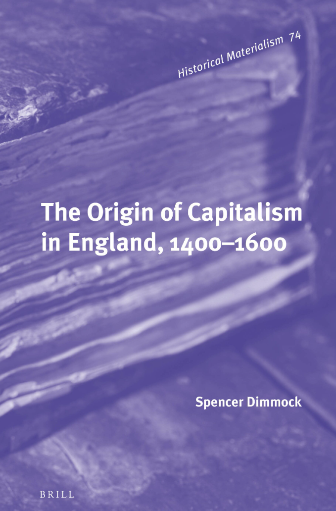 The Origin of Capitalism in England, 1400–1600 - Historical Materialism