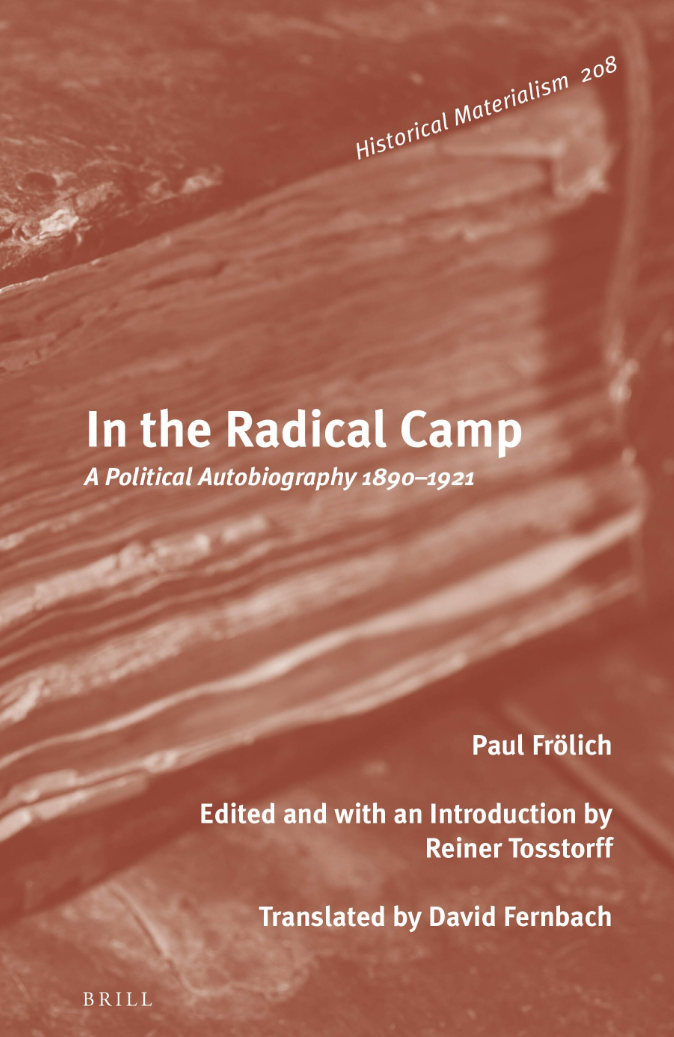 In the Radical Camp. A Political Autobiography 1890-1921 - Historical ...