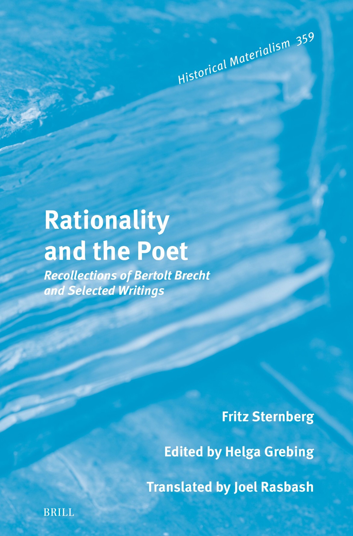 Rationality and the Poet. Recollections of Bertolt Brecht and Selected ...