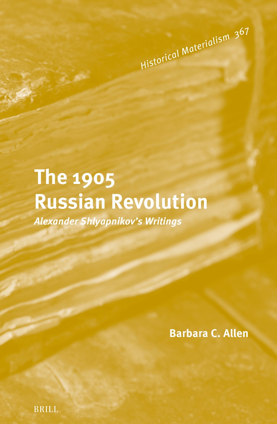 The 1905 Russian Revolution. Alexander Shlyapnikov’s Writings ...